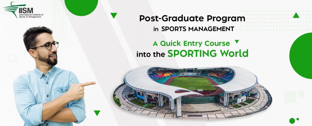 Post Graduate Program in Sports Management- A Quick Entry Course into ...